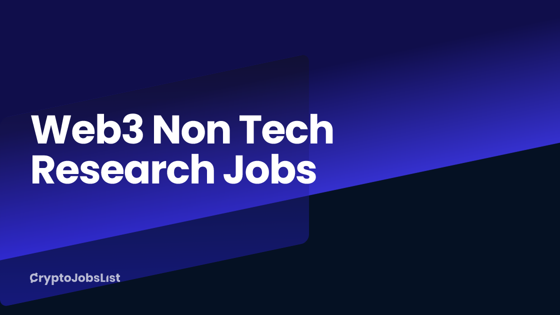 Web3 Non Tech Research Jobs - $50k-$999k/year