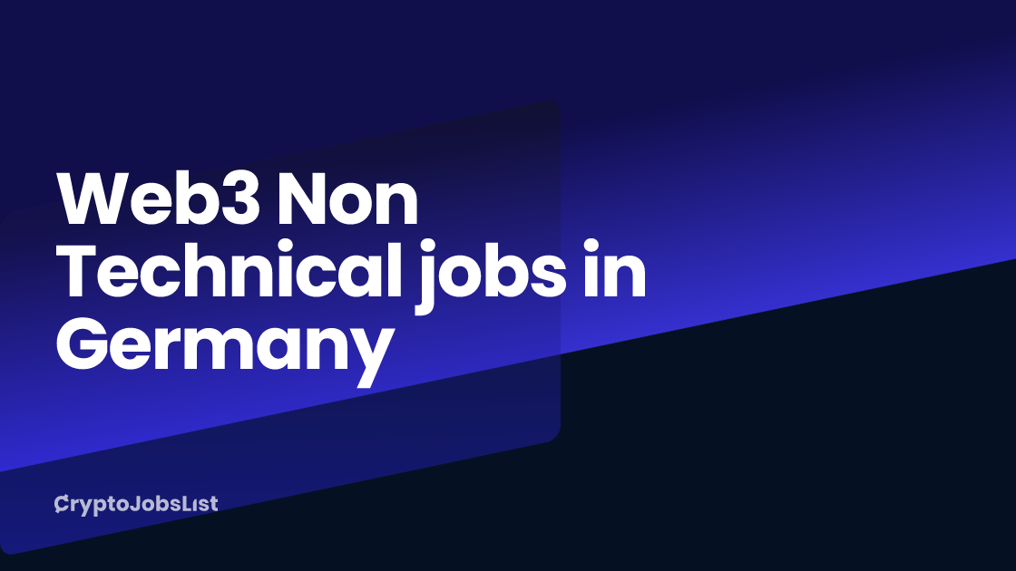 Web3 Non Technical Jobs in Germany - $50k-$120k/year