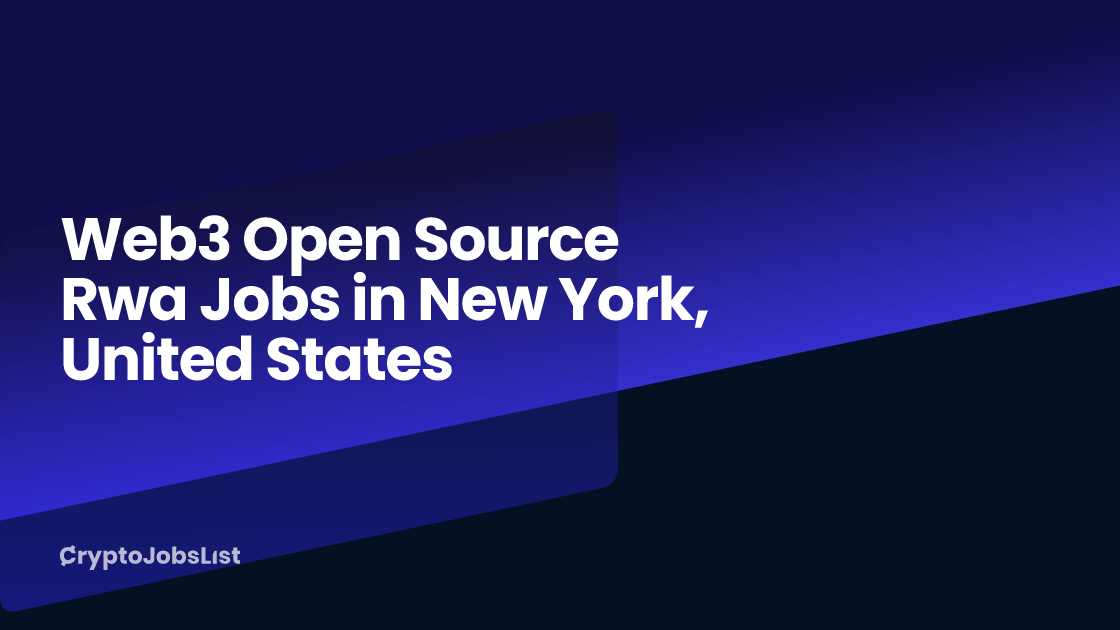 Best Web3 Open Source Rwa Jobs in New York, United States