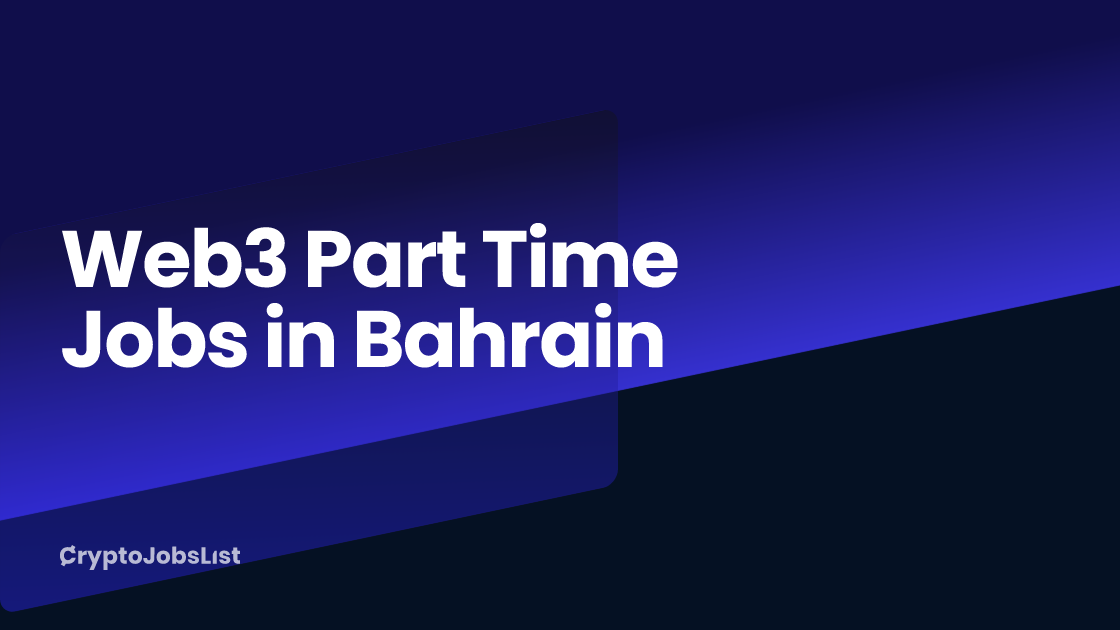 Best Web3 Part Time Jobs in Bahrain