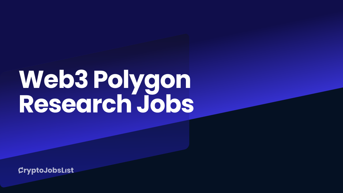 Web3 Polygon Research Jobs