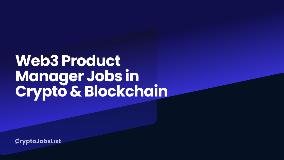 Web3 Product Manager Jobs in Crypto & Blockchain (27 New) | Crypto Jobs ...