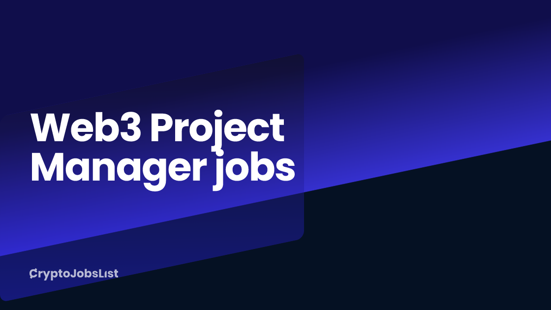 Web3 Project Manager Jobs - $60k-$180k/year