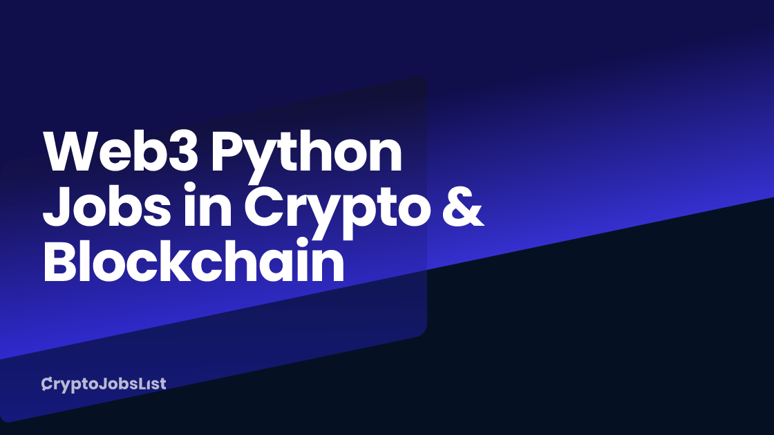 Web3 Python Jobs in Crypto & Blockchain (69 New) | Crypto Jobs List