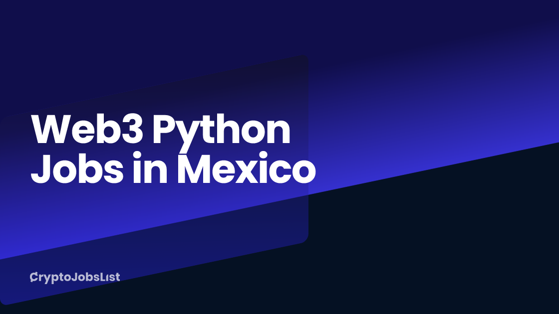 Best Web3 Python Jobs in Mexico