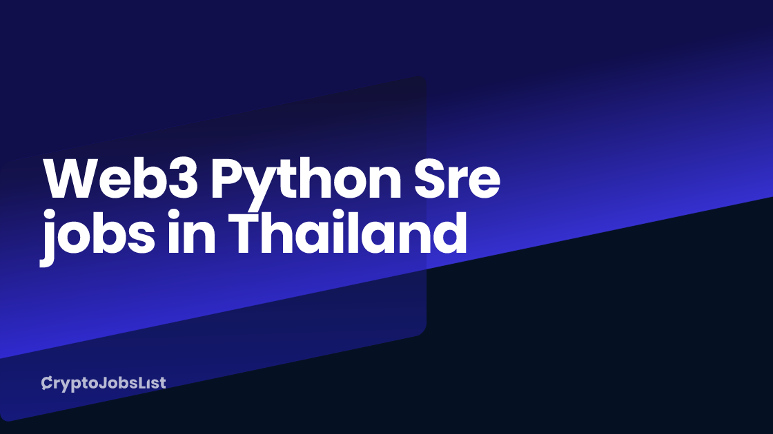 Best Web3 Python Sre Jobs in Thailand