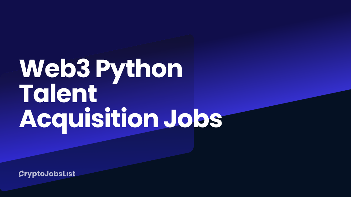 Best Web3 Python Talent Acquisition Jobs