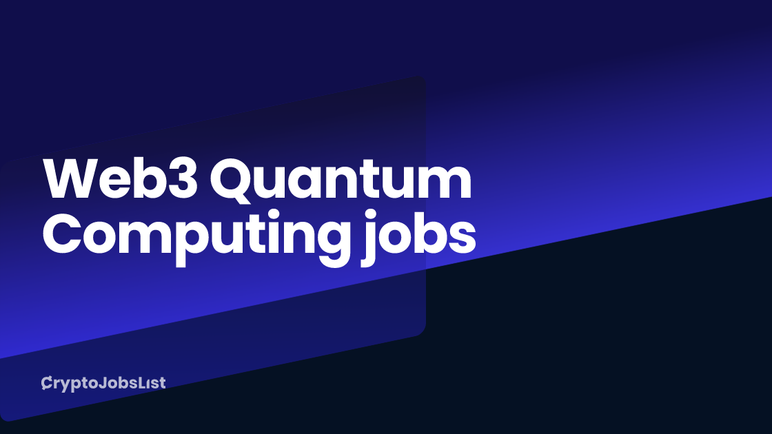 Best Web3 Quantum Computing Jobs