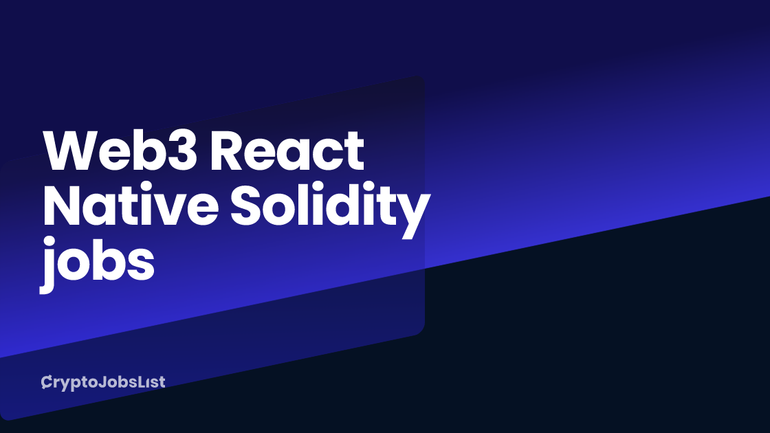 Web3 React Native Solidity Jobs Sep 2024 