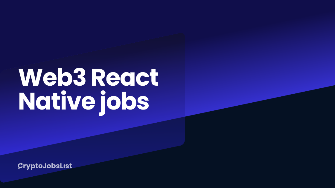 Best Web3 React Native Jobs
