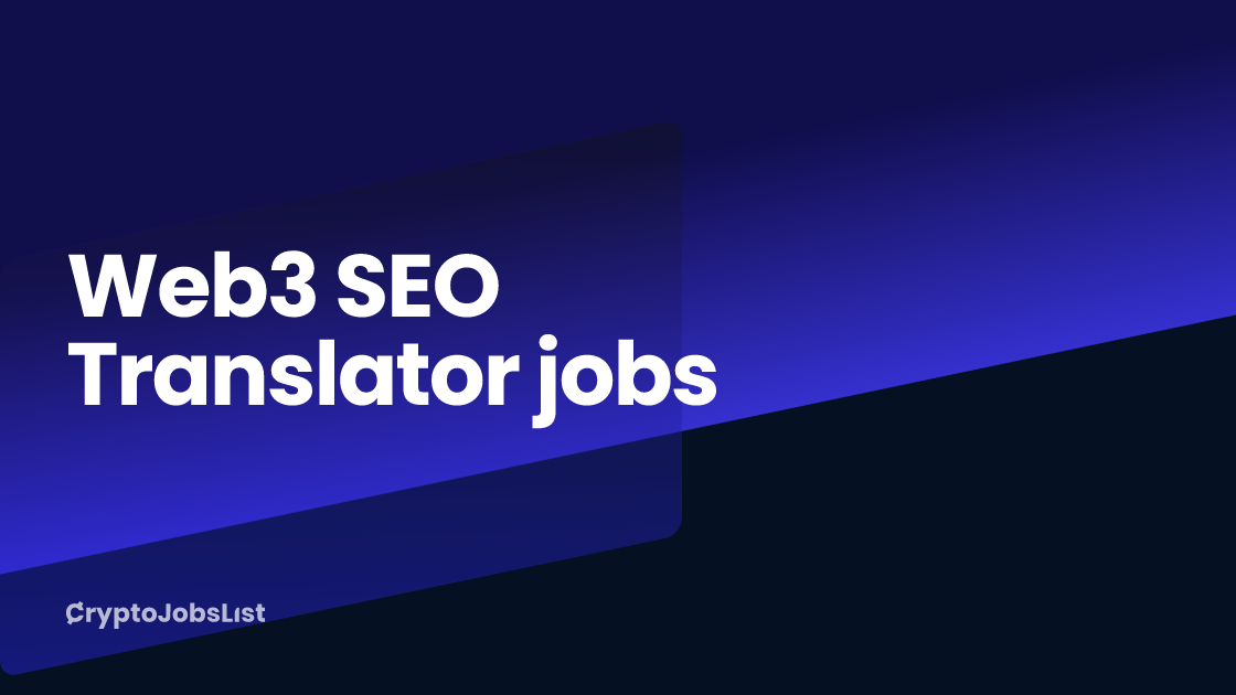 Web3 SEO Translator jobs - Dec 2024