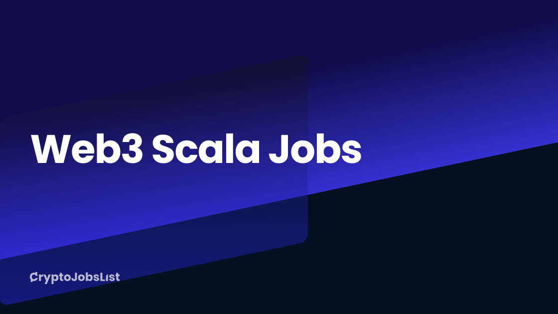 Best Web3 Scala Jobs - $196k-$217k/year