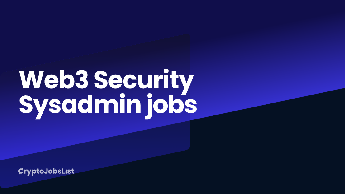 Best Web3 Security Sysadmin Jobs