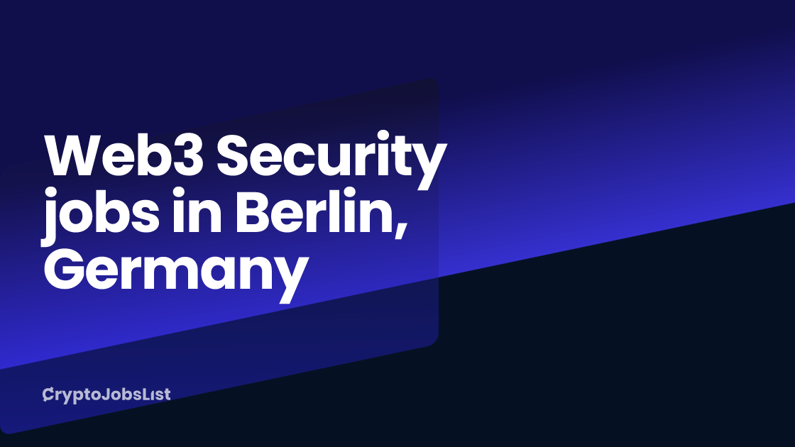 Web3 Security Jobs in Berlin, Germany
