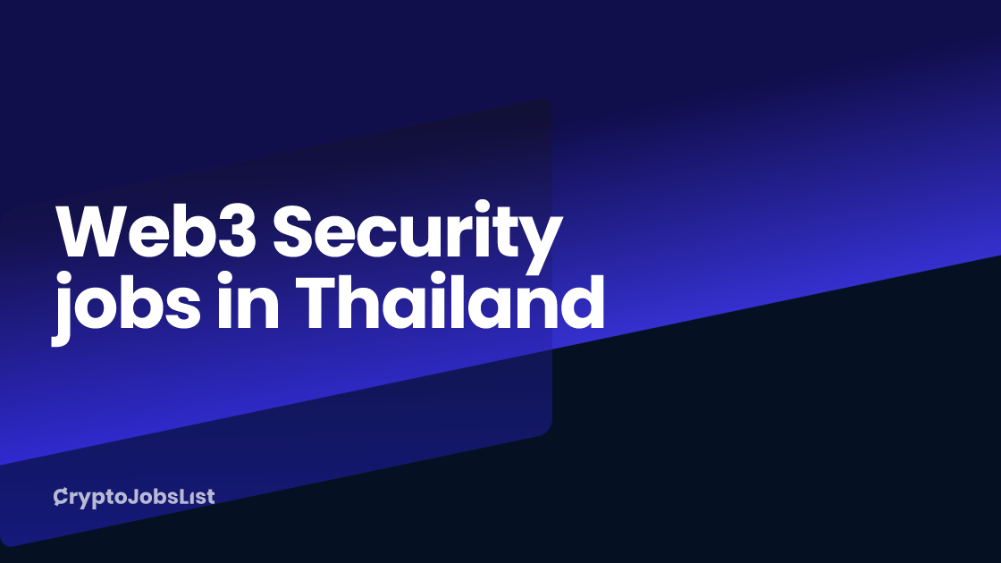 Web3 Security Jobs in Thailand - $50k-$150k/year