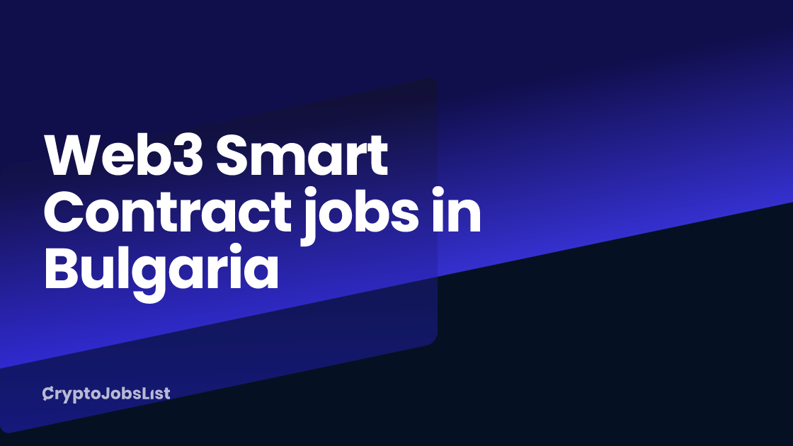 Web3 Smart Contract Jobs in Bulgaria