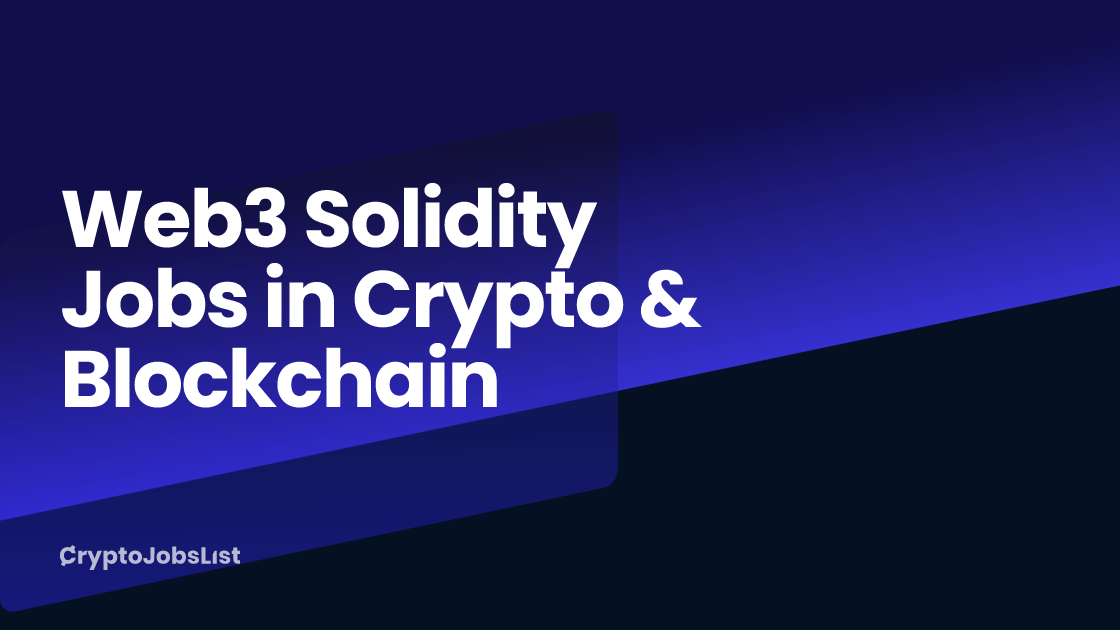 Web3 Solidity Jobs in Crypto & Blockchain (33 New) | Crypto Jobs List