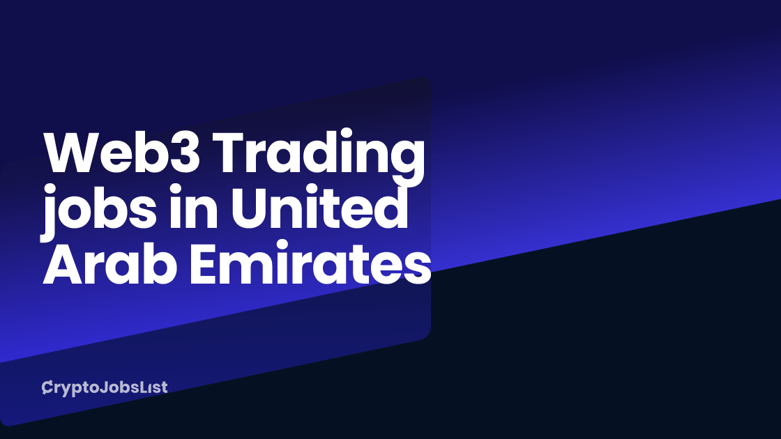 Web3 Trading Jobs in United Arab Emirates