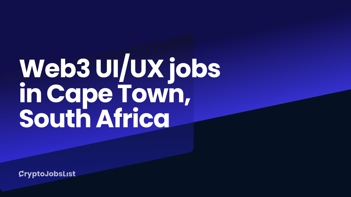Web3 UI/UX Jobs in Cape Town, South Africa