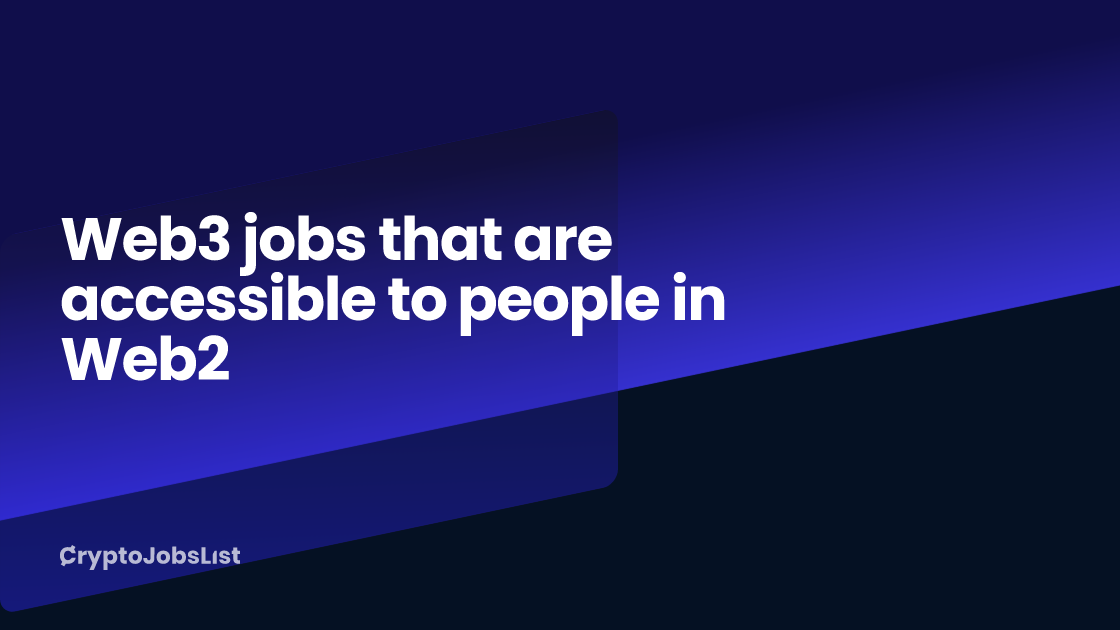 Best Web3 Web2 Friendly Jobs