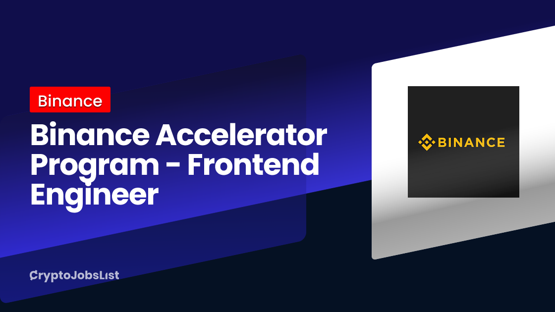 Binance is hiring Binance Accelerator Program - Frontend Engineer. Taiwan, Taipei, Thailand, Bangkok