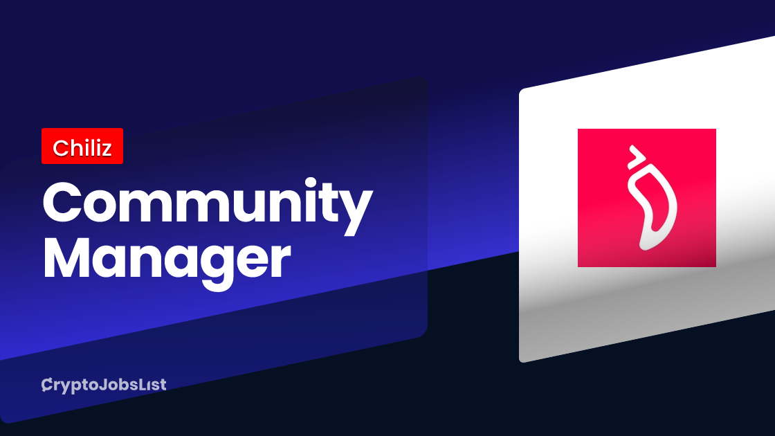 Chiliz is hiring Community Manager. Remote