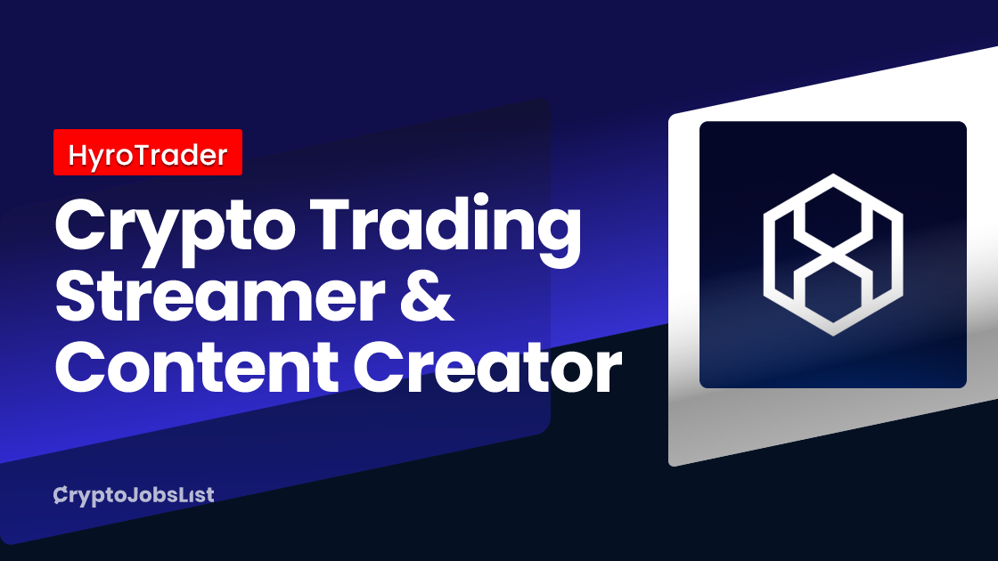 HyroTrader is hiring Crypto Trading Streamer & Content Creator. Remote