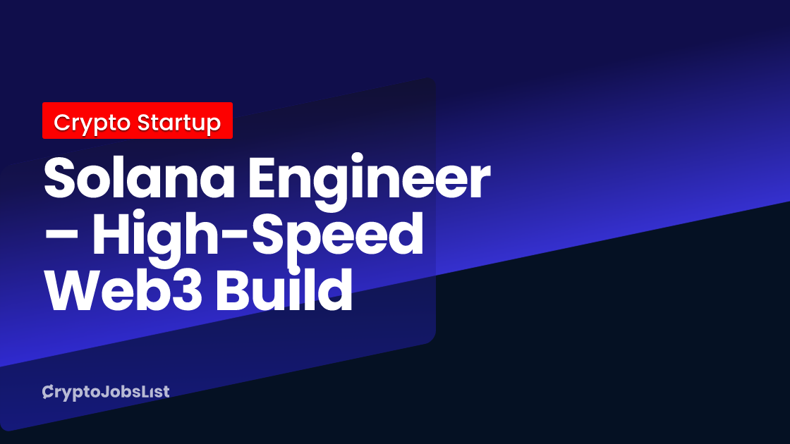 Crypto Startup is hiring Solana Engineer – High-Speed Web3 Build. Remote Crypto Startup is hiring Solana Engineer – High-Speed Web3 Build. Remote